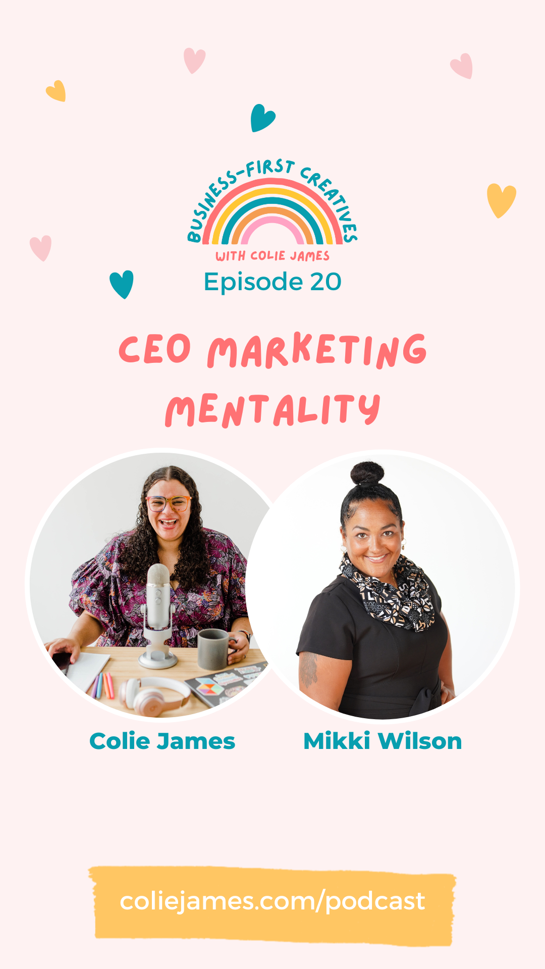 Episode 020: CEO Marketing Mentality with Mikki Wilson - coliejames.com