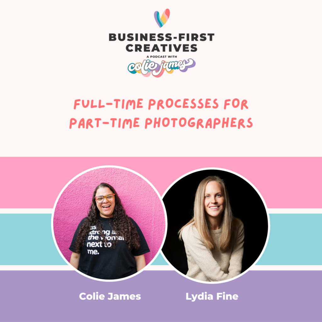 Full-Time Processes for Part-Time Photographers with Lydia Fine ...