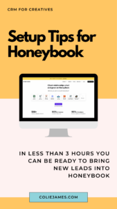 How to Set up Your HoneyBook in Less Than 3 Hours - coliejames.com
